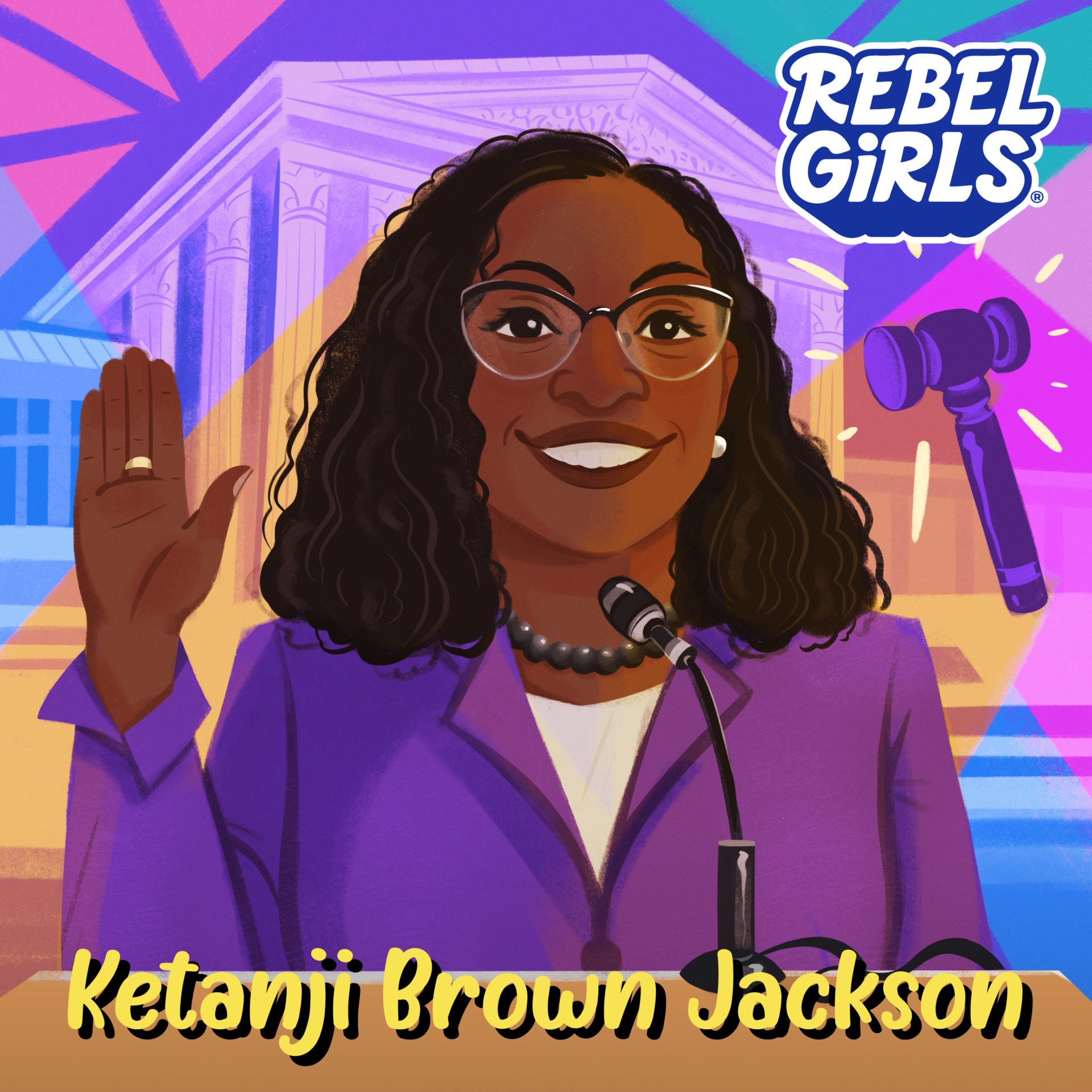 Ketanji Brown Jackson: Supremely Seated - Rebel Girls
