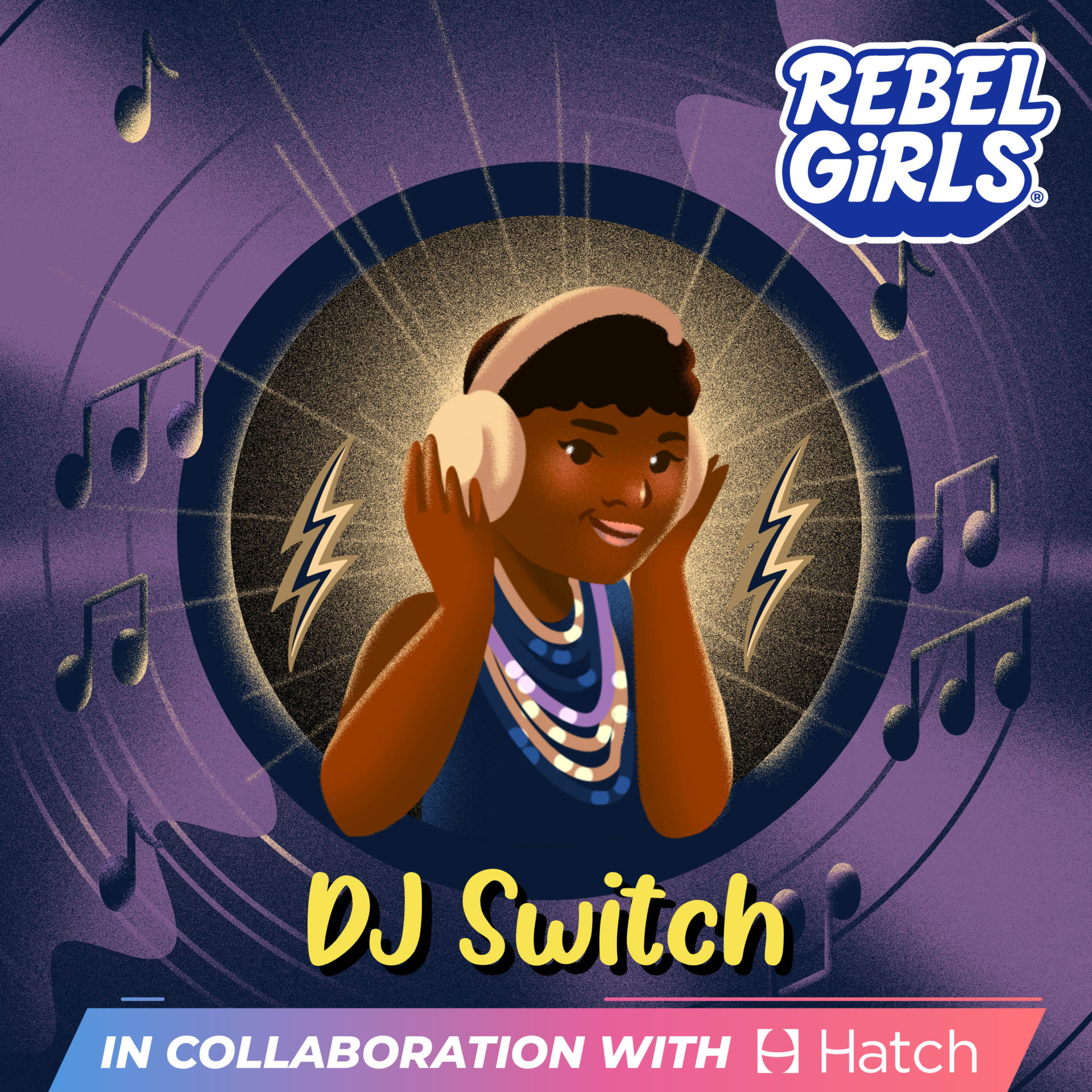 Rebel Girls x Hatch: Dj Switch - Rebel Girls