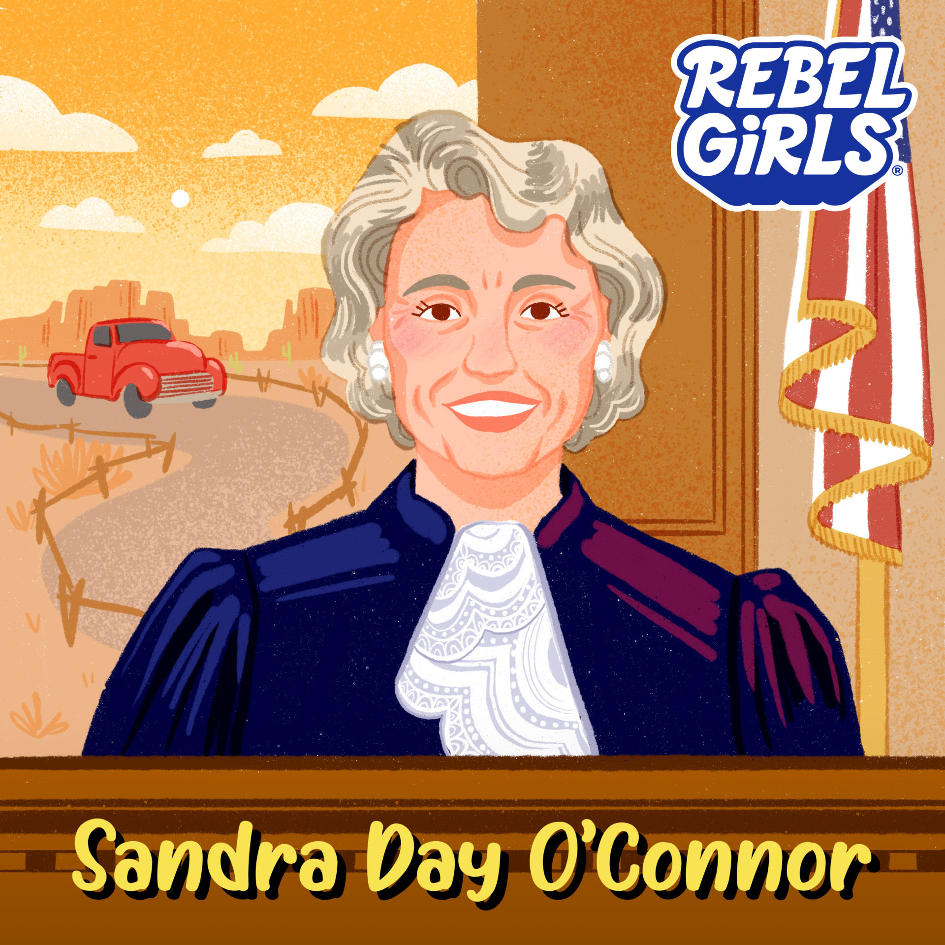 SANDRA DAY OCONNOR: Madam Justice - Rebel Girls