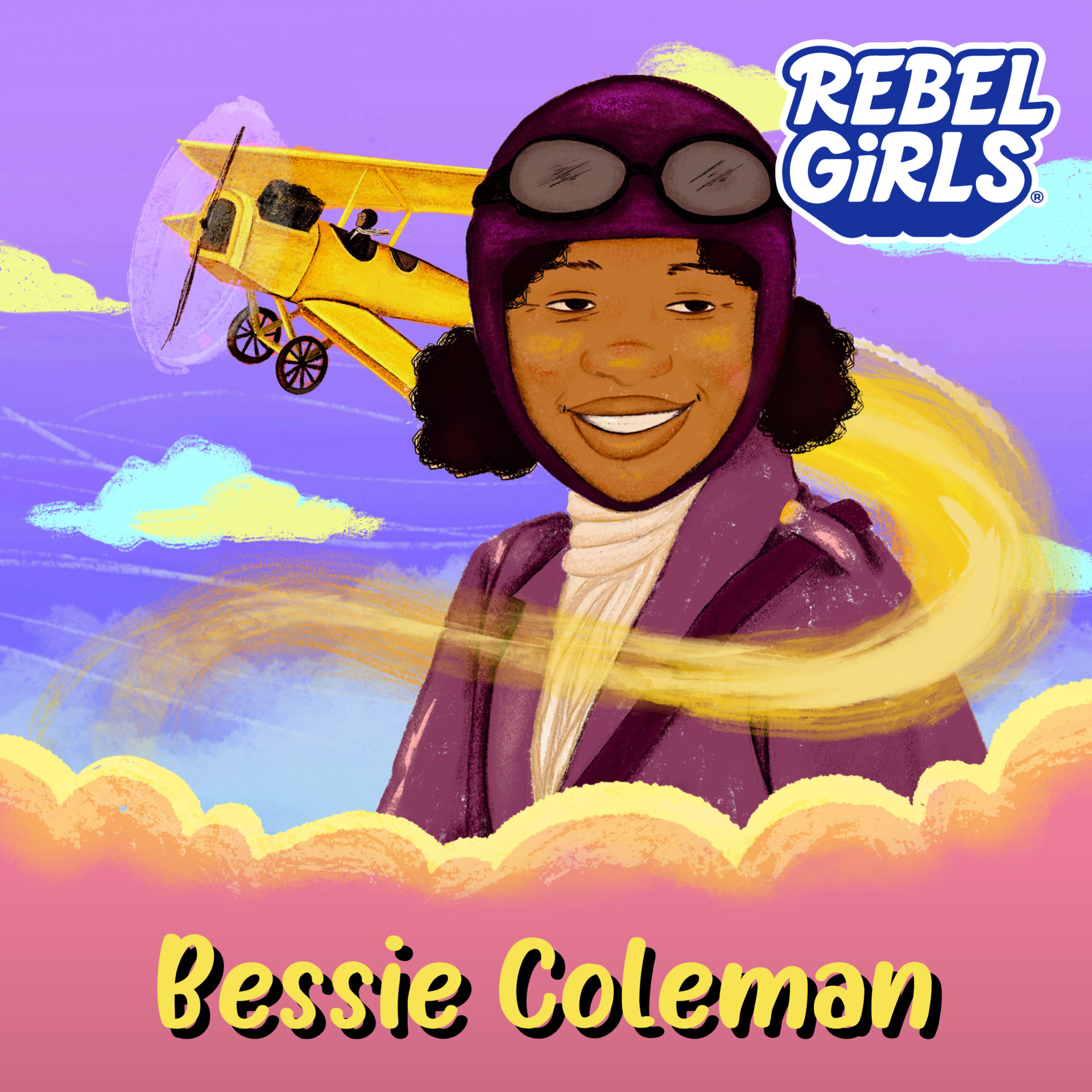 Bessie Coleman: Queen of the Skies - Rebel Girls