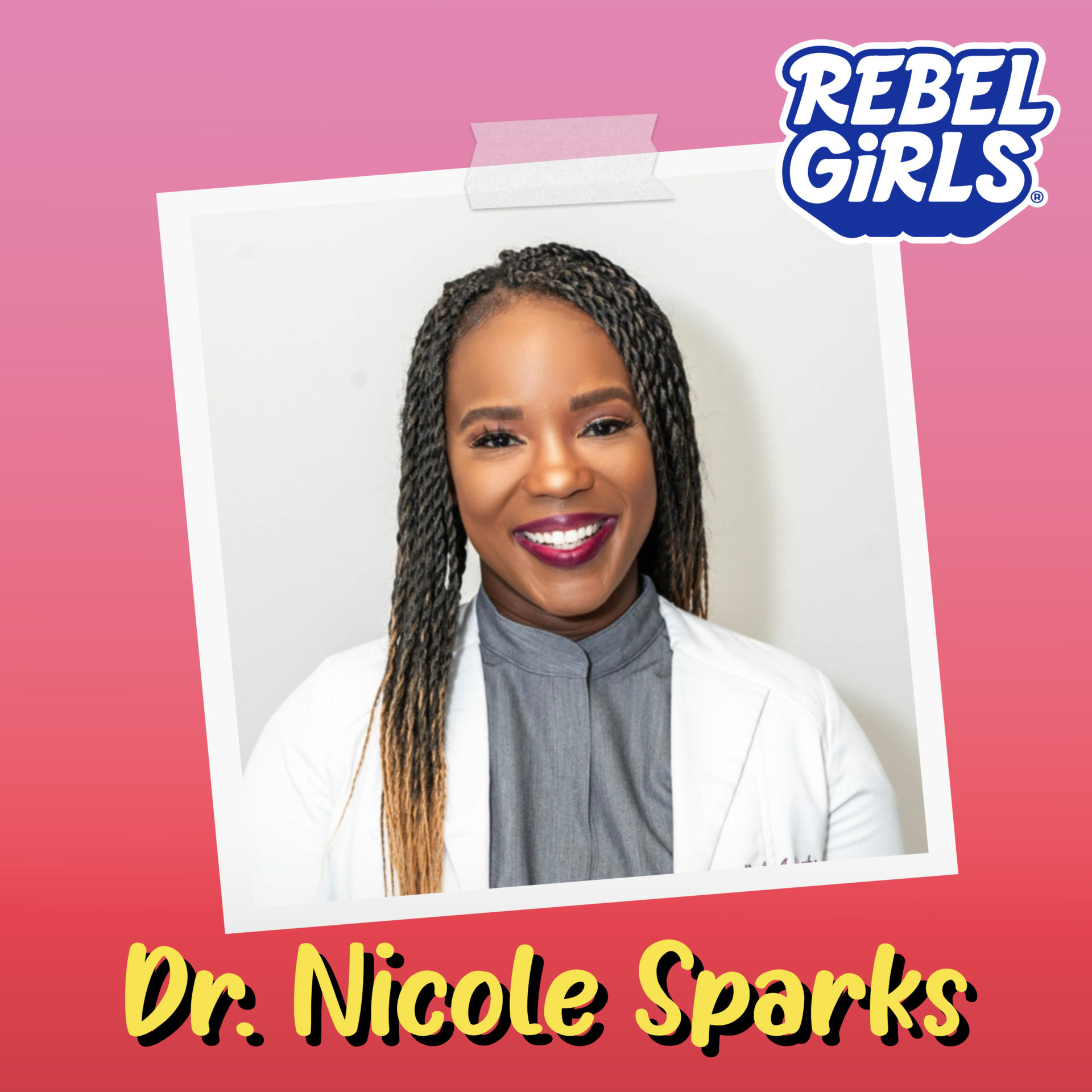 Growing Up Powerful: Ep 6. Expert Talk with Dr. Nicole Sparks - Rebel Girls