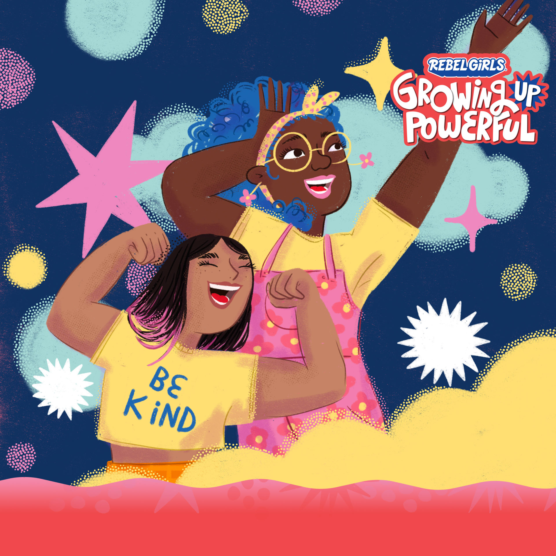 Growing Up Powerful: Ep 13. Growing Up Powerful... Together! - Rebel Girls