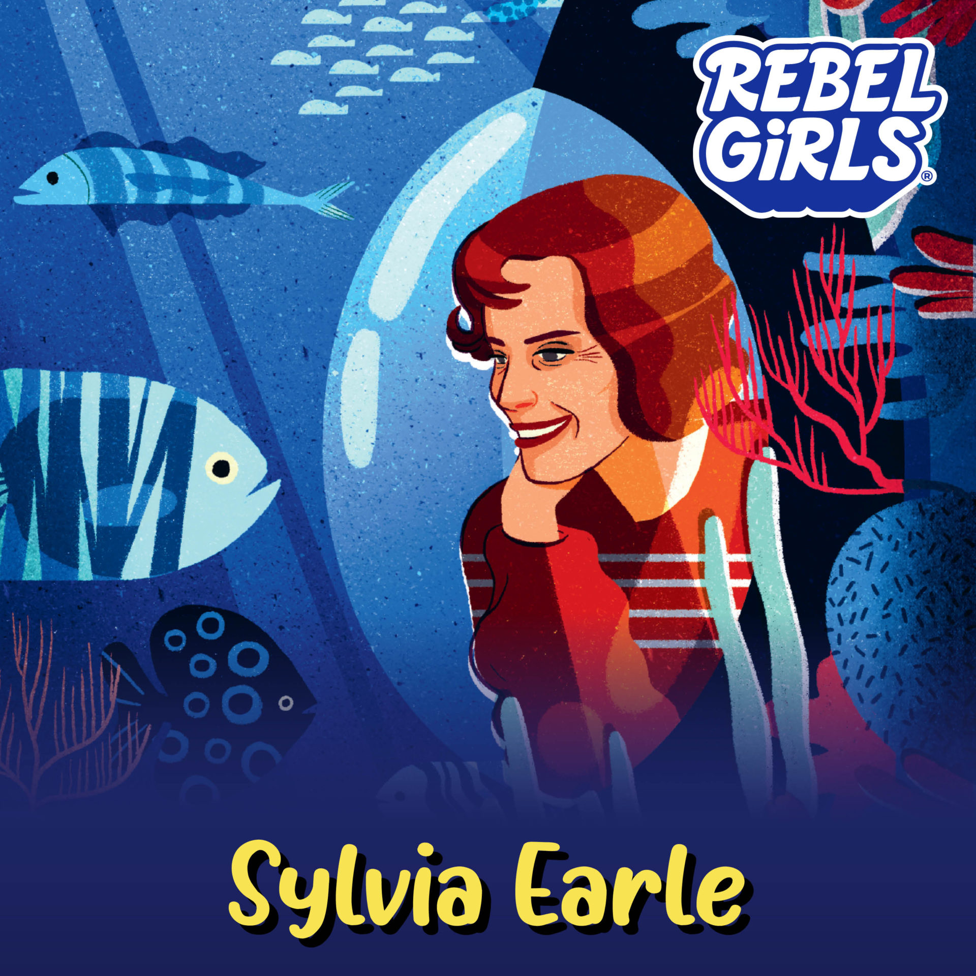 Sylvia Earle: Aquanaut Explorer - Rebel Girls