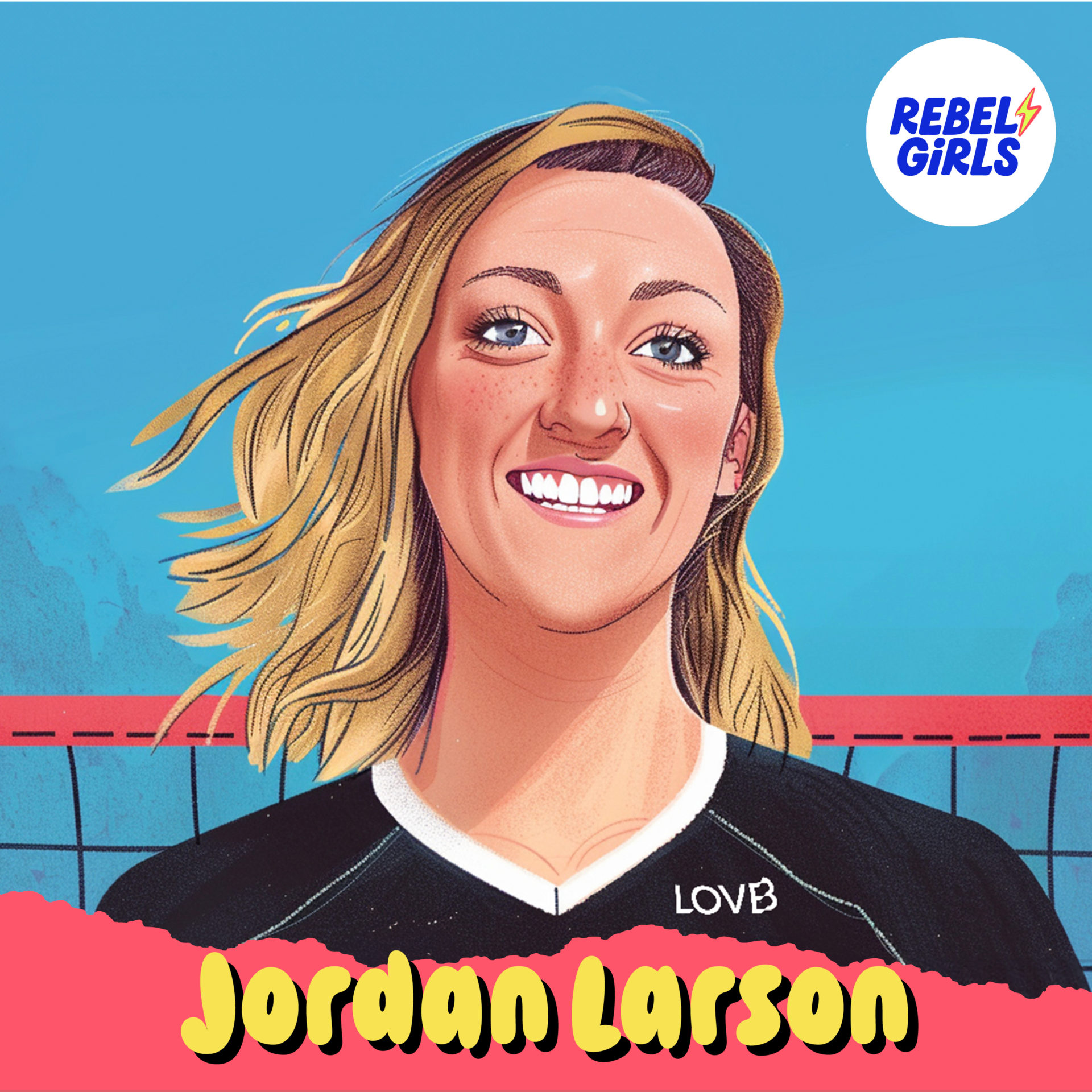 Jordan Larson Read by Justine Wong-Orantes - Rebel Girls